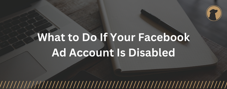 What to Do If Your Facebook Ad Account Is Disabled - Koda Digital